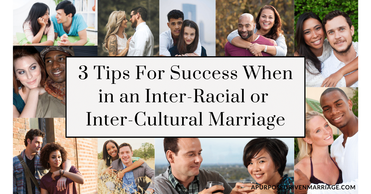 3 Tips for Success When In An Intercultural or Interracial Marriage - A ...