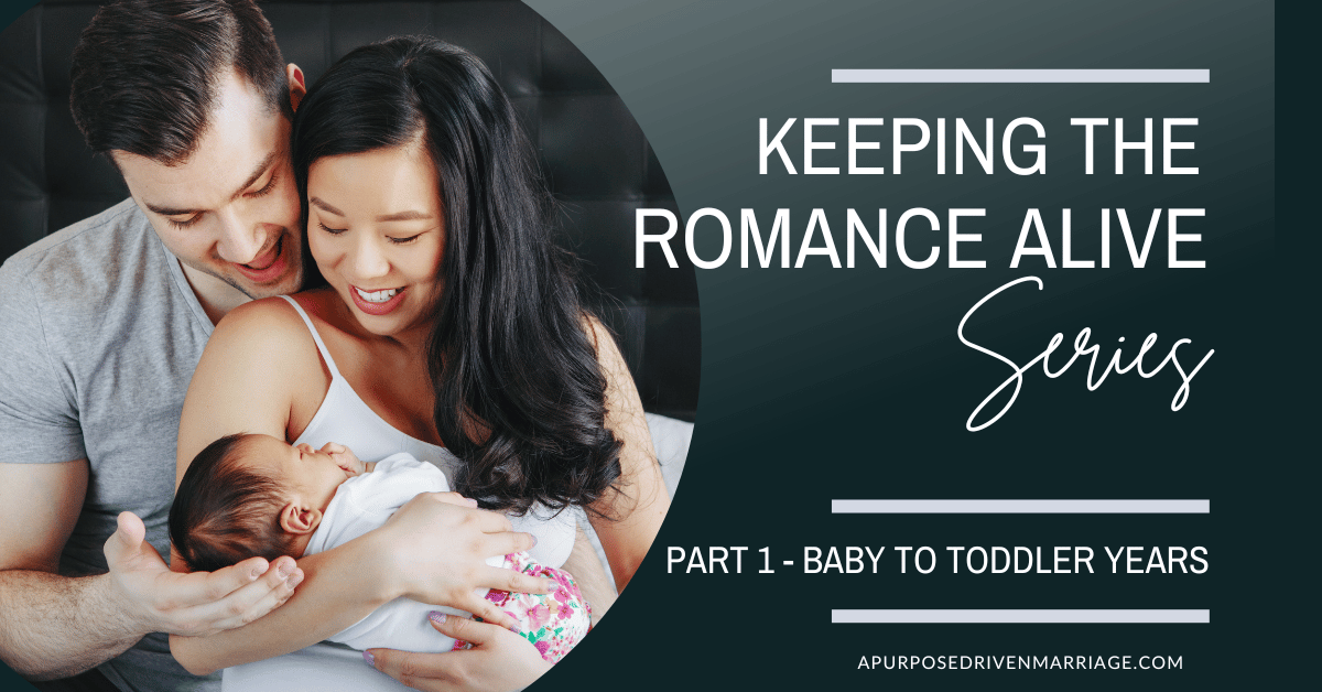 Keeping The Romance Alive - During the Baby and Toddler Years - A ...